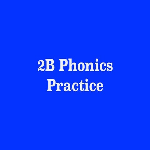 2B Phonics Practice Set #1 | PDF