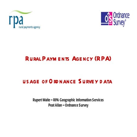 Rural Payments Agency usage of Ordnance Survey data | PPT
