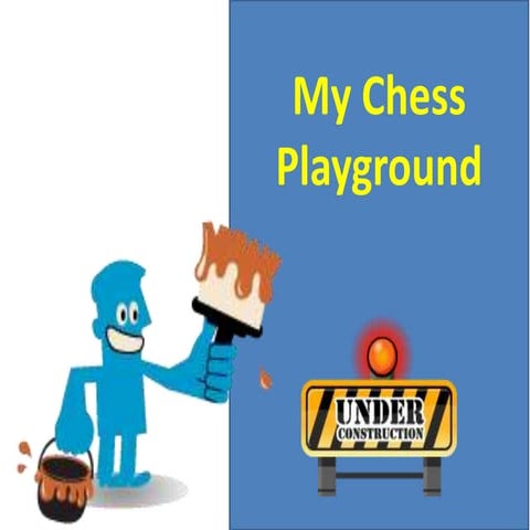 My Chess Playground 1.0 | PPTX | Internet | Computing