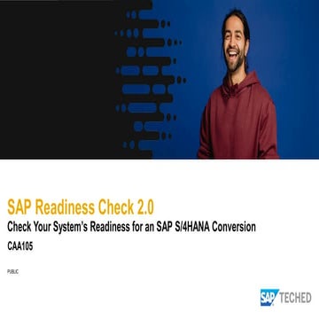 CAA105 SAP Readiness Check 2.0 Check Your System’s Readiness for an SAP ...