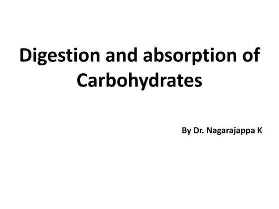 Digestion and Absorption of carbohydrates | PPSX | Digestive Disorders ...
