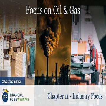 CHAPTER 11 - INDUSTRY FOCUS 2022 - Focus on Oil and Gas | PPT