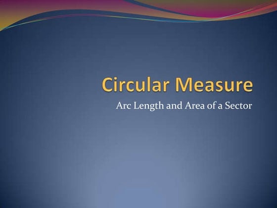 AS LEVEL CIRCULAR MEASURE GEOMETRY EXPLAINED | PDF