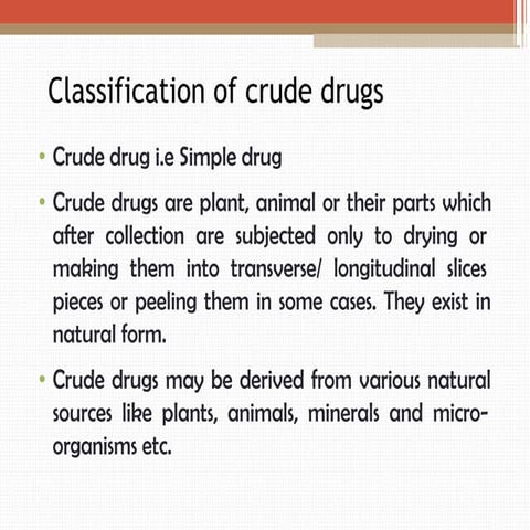 Comprehensive Classification Systems of Crude Drugs in Pharmacognosy | PPT