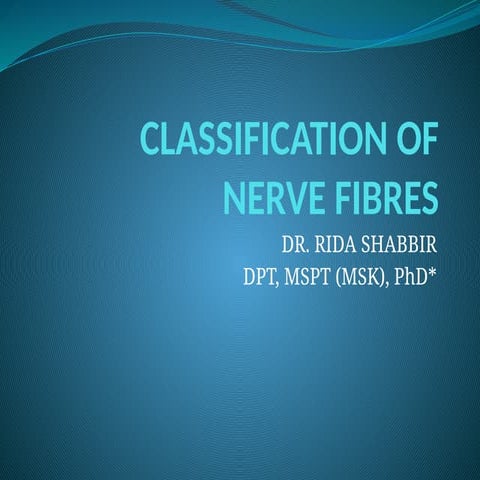 Nerve Fibres and Classification of Nervous Fibers | PPT