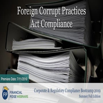 Foreign Corrupt Practices Act Compliance (Corporate & Regulatory Compliance Bootcamp) | PPT