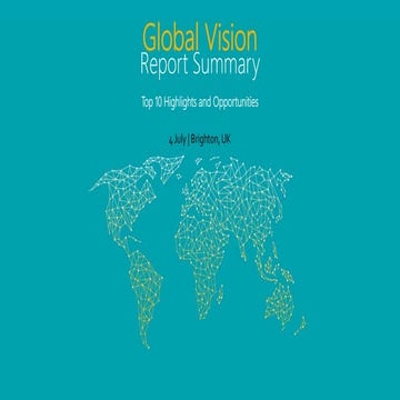 Global Vision Report Summary: Top 10 highlights and opportunities | PPT