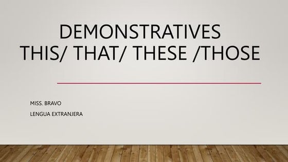 PPT Demonstrative Pronouns (These, this, that, those) | PPT