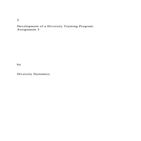 2Development of a Diversity Training Program Assignment 3.docx