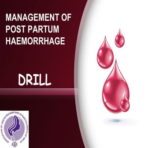 PPH Drill Dr. Jyoti Bhaskar , Dr. Sharda Jain , Dr. Jyoti Agarwal | PPT
