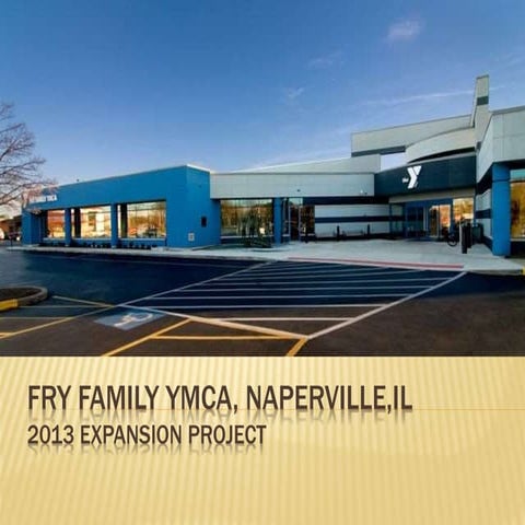 Fry Family YMCA Expansion | PPTX