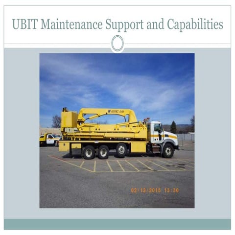 UBIT Maintenance Support and Capabilities | PPTX