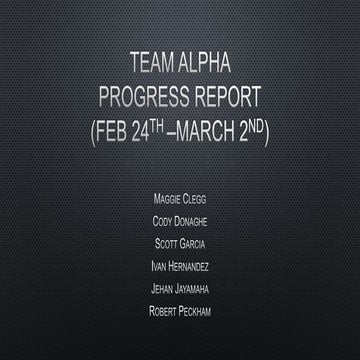 Team Alpha Progress Report March 2 | PPTX | Auto Type | Automotive