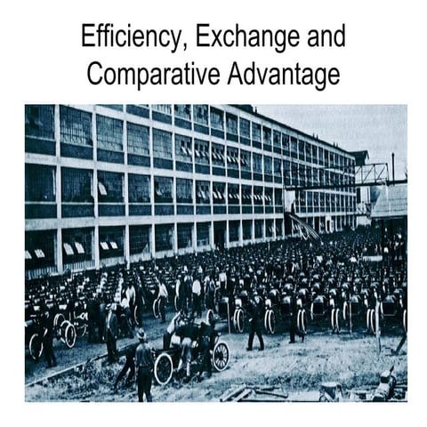 Efficiency, Exchange and Comparative Advantage | PPT
