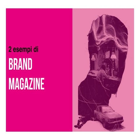 2 esempi:brand magazine | PDF | Business and Finance