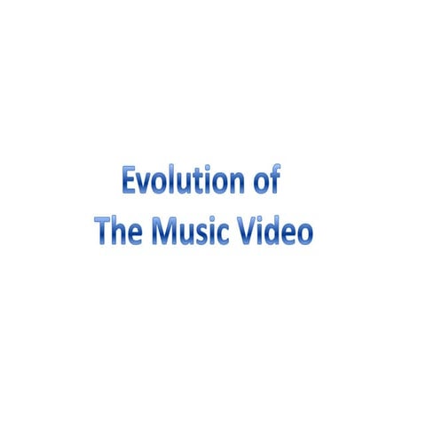 Evolution Of Music Video | PPT