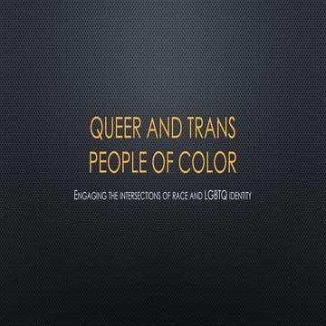 Queer and Trans POC 101 | PPTX