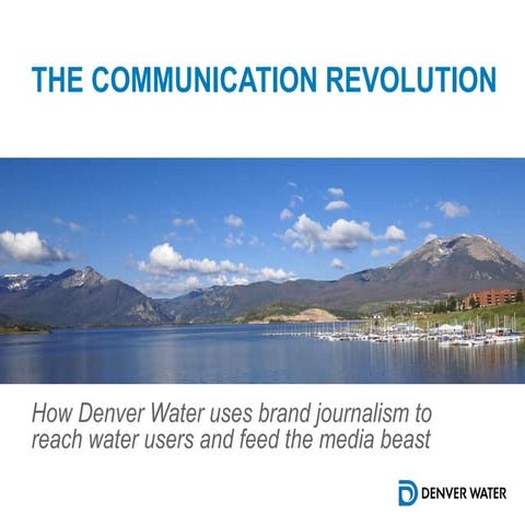 How Denver Water Uses Brand Journalism to Reach Water Users and Feed ...