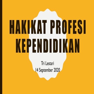 HAKIKAT PROFESI KEGURUAN UNTUK MAHASISWA | PPT