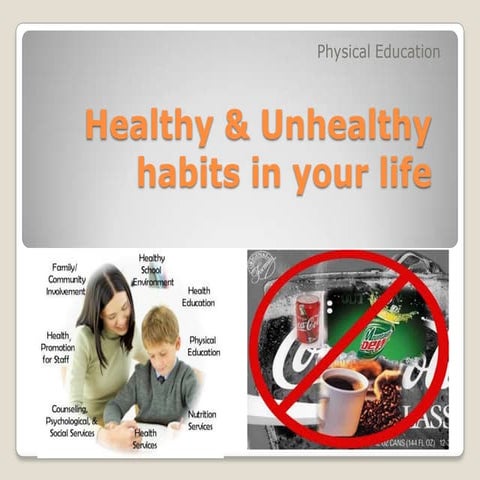 2 healthy & unhealthy habits in your life | PPTX
