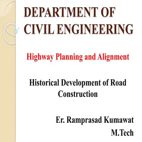 Highway Planing and Alignment ; Historical Development of road ...