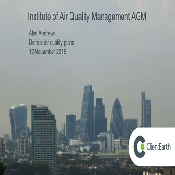 IAQM AGM 2015 - Alan Andrews - Defra's draft action plans | PPTX