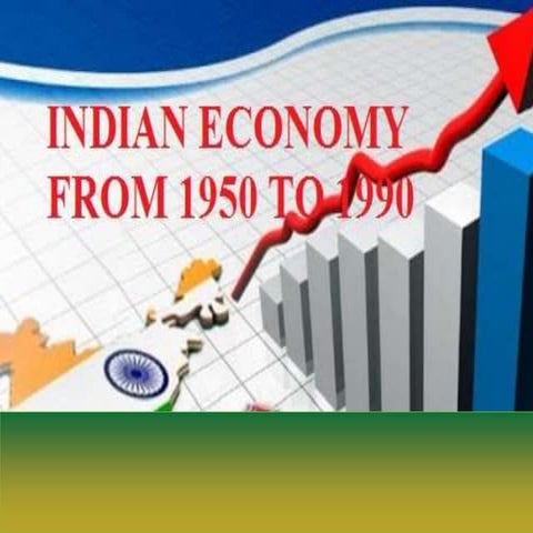 Indian economy from 1950 - 1990 | PPTX