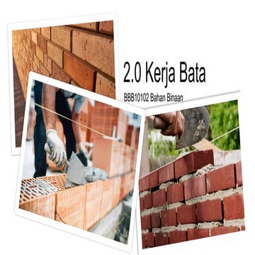 Bahan Binaan dan Teori Kerja Bata Untuk Pelajar Binaan Bangunan | PPTX