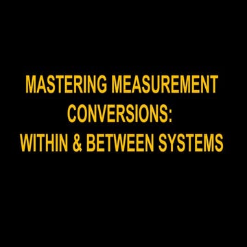 2 Mastering Measurement Conversions - Within and Between Systems.pptx