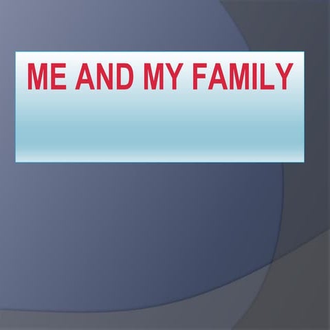 2 Me and my Family.pptx