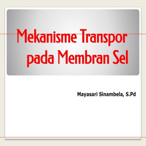 [2] MEKANISME TRANSPOR MELALUI MEMBRAN PLASMA.pdf