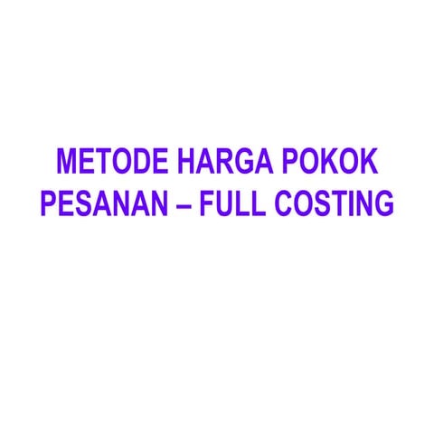 2 Metode harga pokok pesanan - full costing.ppt
