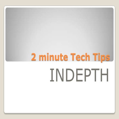 2 minute tech tips indepth | PPT