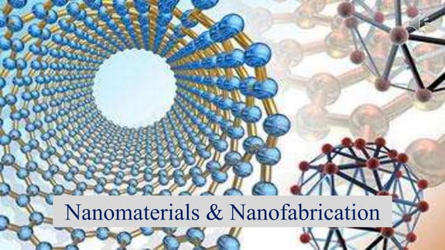 2 Nano Materials And Nano Fabrication Ppt Pptx