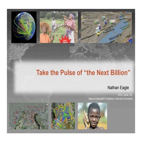 EAGLE: Take the Pulse of "the Next Billion" | PPT