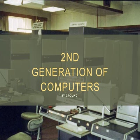 2ND-GENERATION-OF-COMPUTER-BY-GROUP-2.pptx