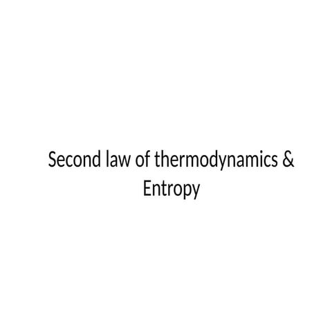 2nd law of thermodynamics , entropy.pptx