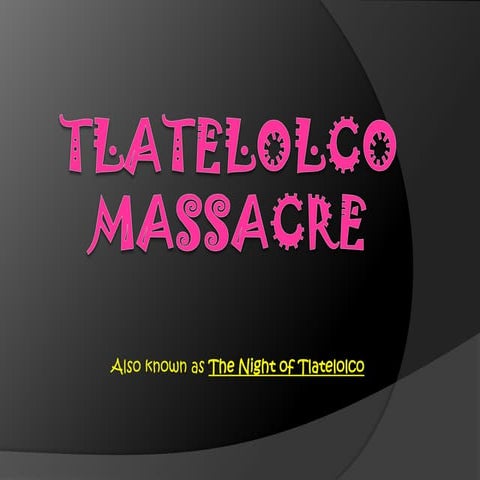 TLATELOLCO MASACRE | PPTX