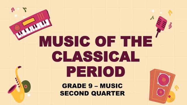 CLASSICAL MUSIC 9- 2nd Quarter | PPTX