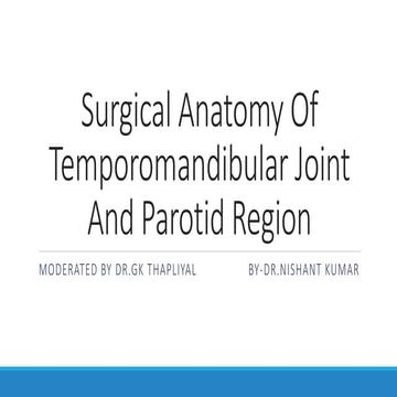 Surgical Anatomy Of Temporomandibular Joint And Parotid Region | PPTX