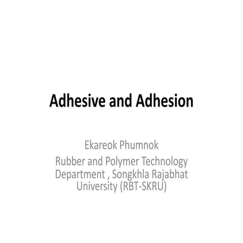 Adhesive and adhesion | PPTX