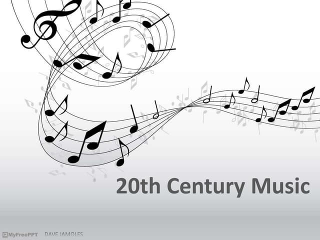 Characteristics of 20th Century Music.pptx