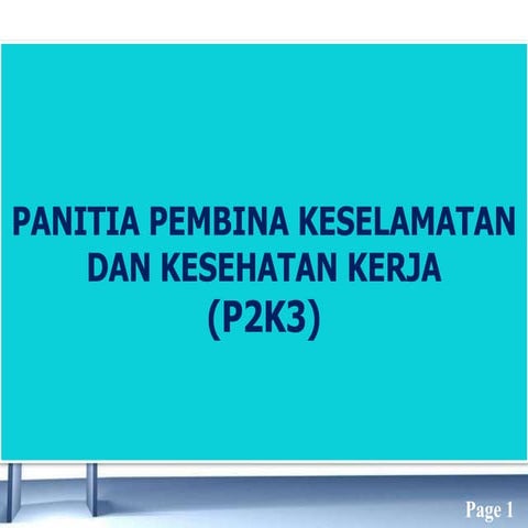 P2K3 ( Panitia Pembina Keselamatan dan Kesehatan Kerja) | PPTX