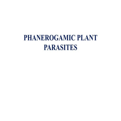 2 Phanerogamic Plant Paracite their types | PDF