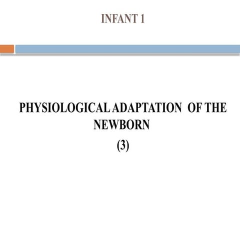 2 Physiological Adaptation of the Newborn .pptx 1.pptx