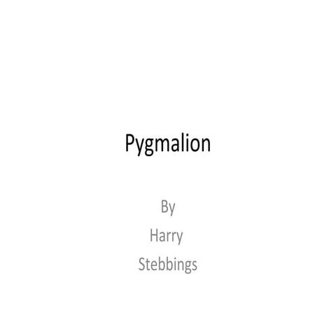 Pygmalion by g b shaw | PPTX