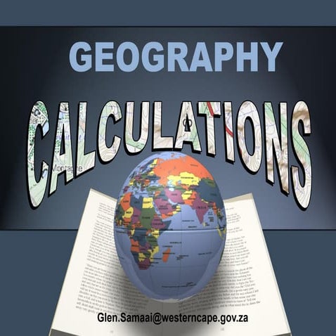 2 PPT GEOGRAPHY GRADE 12 MAPWORK CALCULATIONS (1).pdf