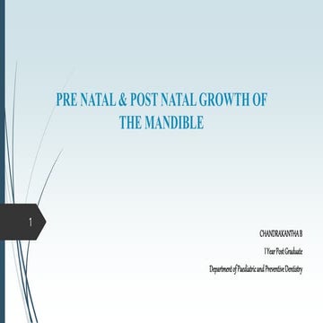2 PRE NATAL & POST NATAL GROWTH OF THE mandible.pptx