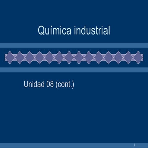 2q 08 quimica descriptiva(químicaindustrial) | PPT