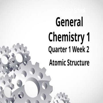 2_Q1 Gen Chemistry 1-Atomic structure.pptx